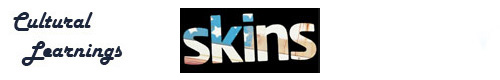 Skins – “Tea” | Cultural Learnings